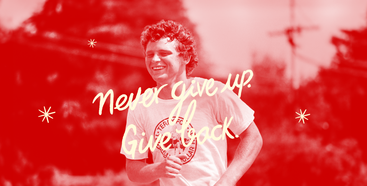Never Give Up. Giveback. - The Terry Fox Foundation