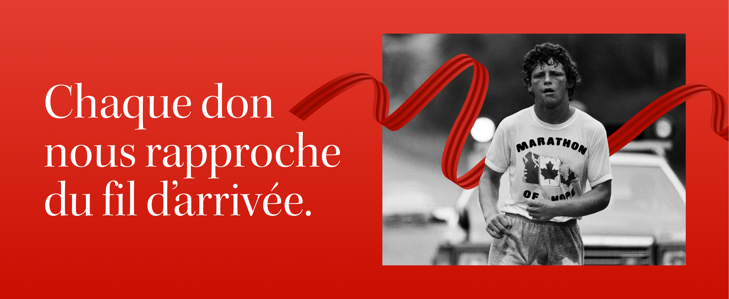 Every Gift Brings us Closer to the Finish Line - Terry Fox Foundation